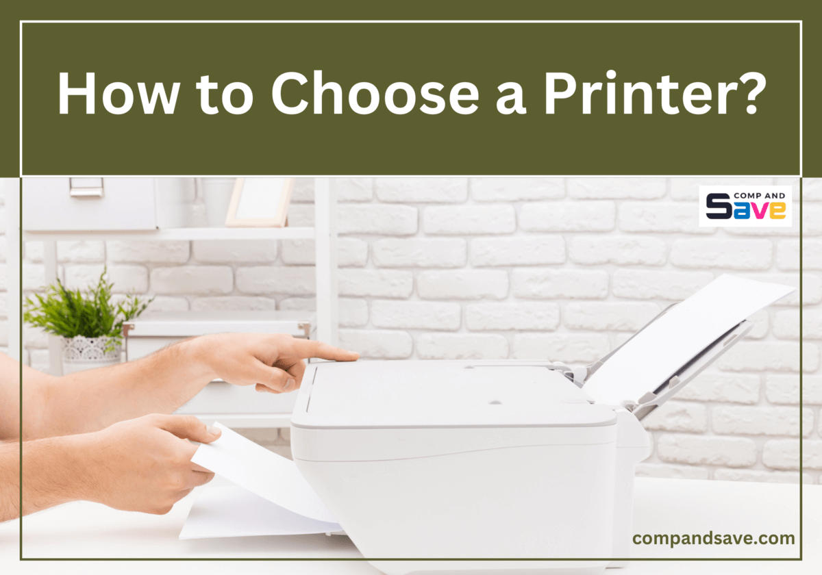 How to Choose a Printer: Tips on Selecting the Best One For You