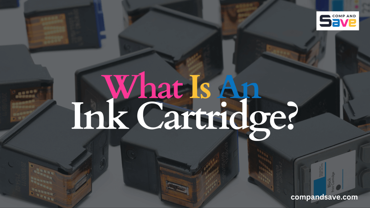 What is an Ink Cartridge? A Buyer's Guide | CompAndSave